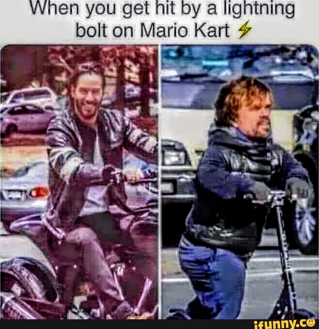 En you get hit by a ligntning bolt on Mario Kart + - iFunny