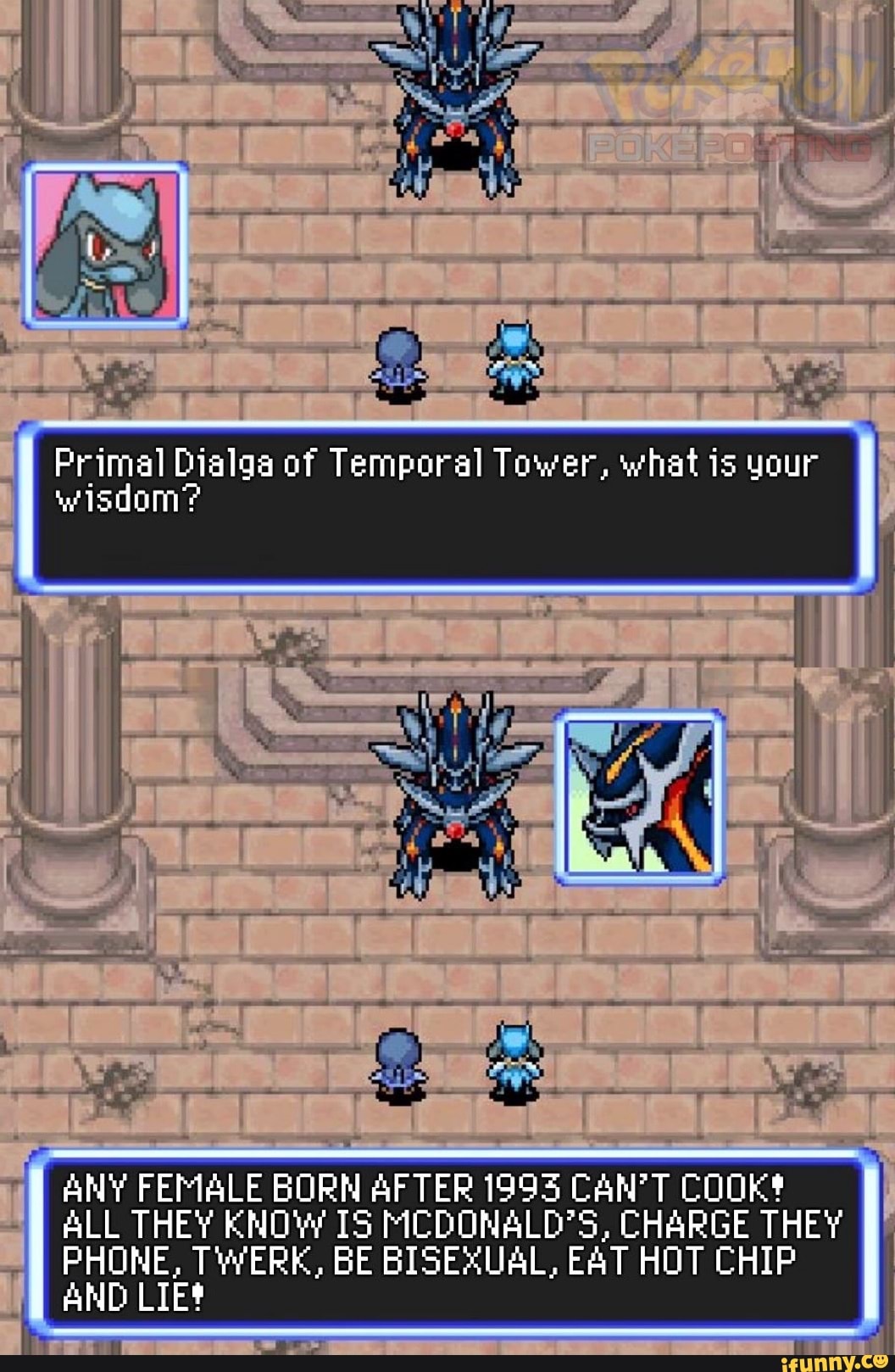 Primal Dialga of Temporal Tower, what is your wisdom'? ANY FEMALE BORN ...