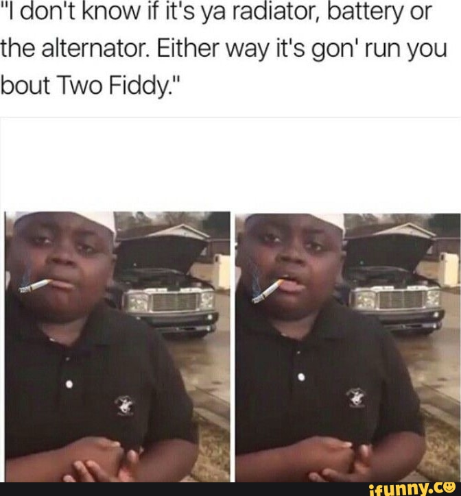 Radiator memes. Best Collection of funny Radiator pictures on iFunny