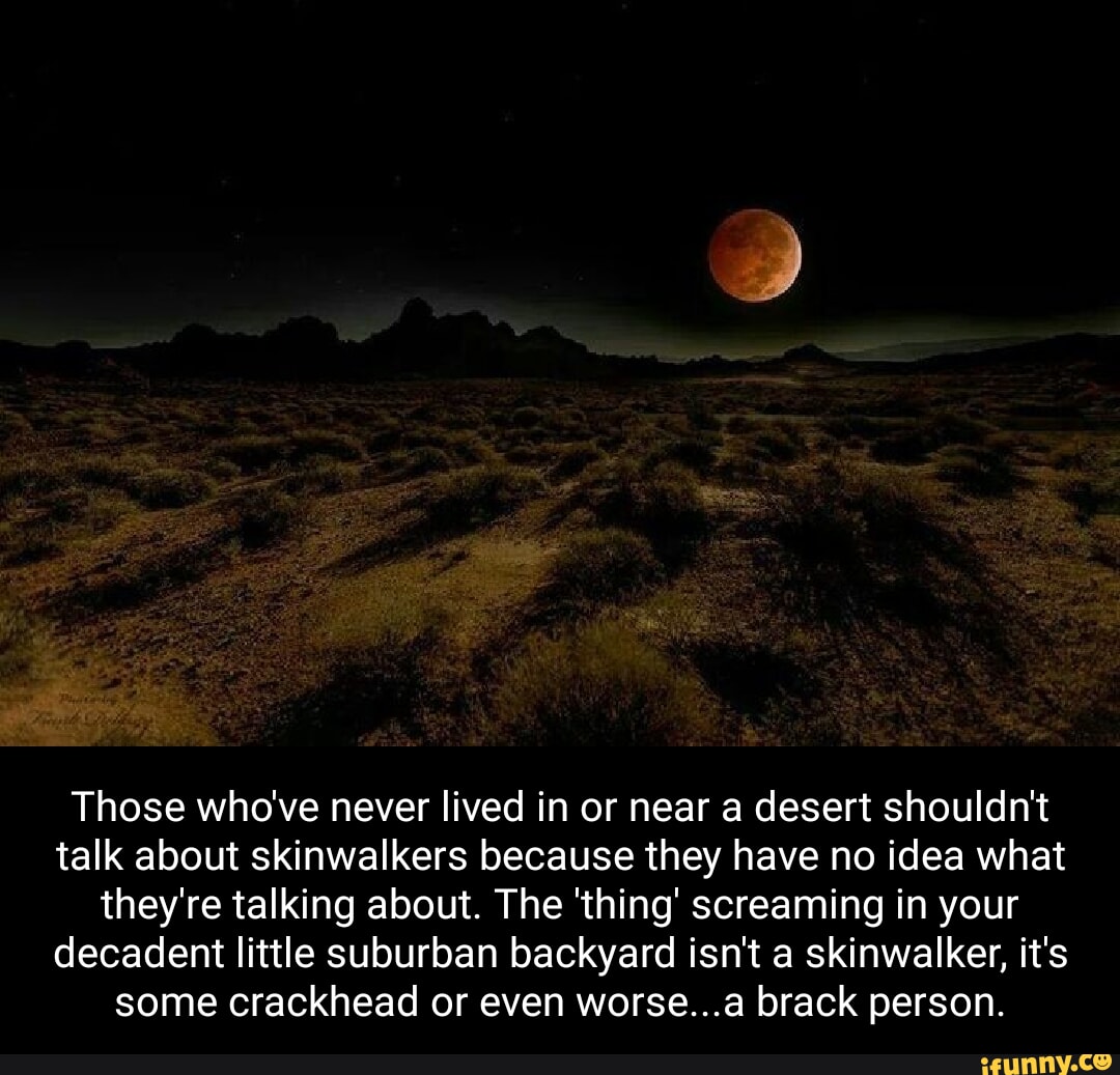 Skinwalkers memes. Best Collection of funny Skinwalkers pictures on iFunny