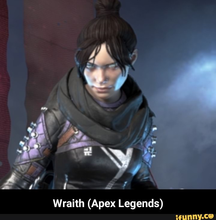 Wraith (Apex Legends) - iFunny