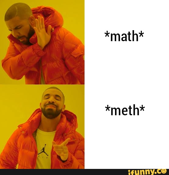 *math* *meth* - iFunny