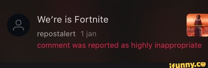 Comment was reported as highly inappropriate - iFunny