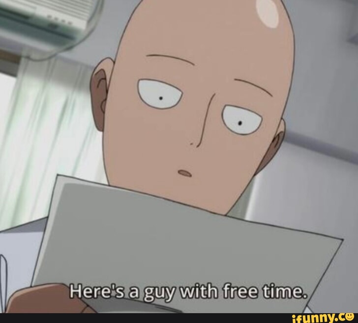 Heres a guy with free time, - iFunny