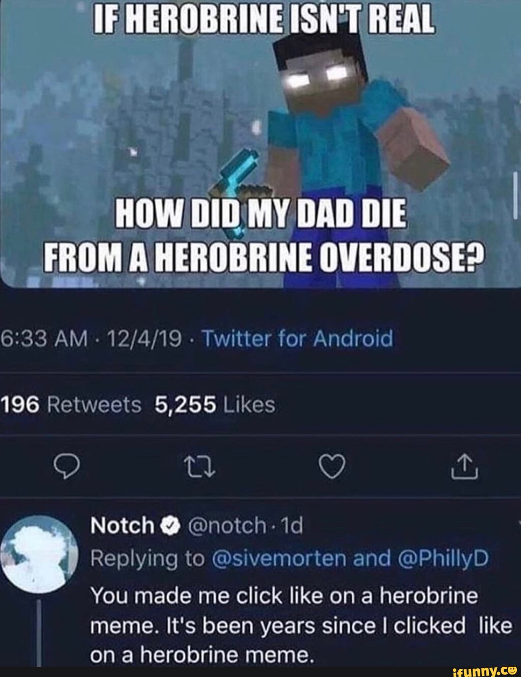 If Herobrine Isnt Real How Did My Dad Die From A Herobrine Overdose