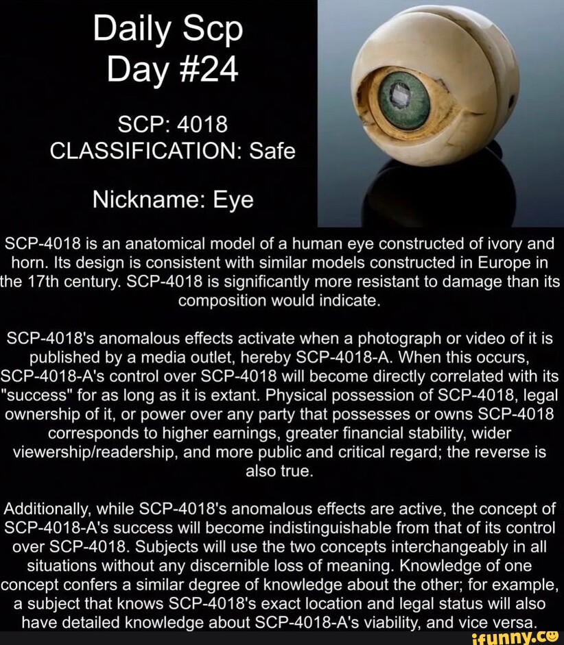 Daily Scp Day #24 SCP: 4018 CLASSIFICATION: Safe Nickname: Eye SCP-4018 ...