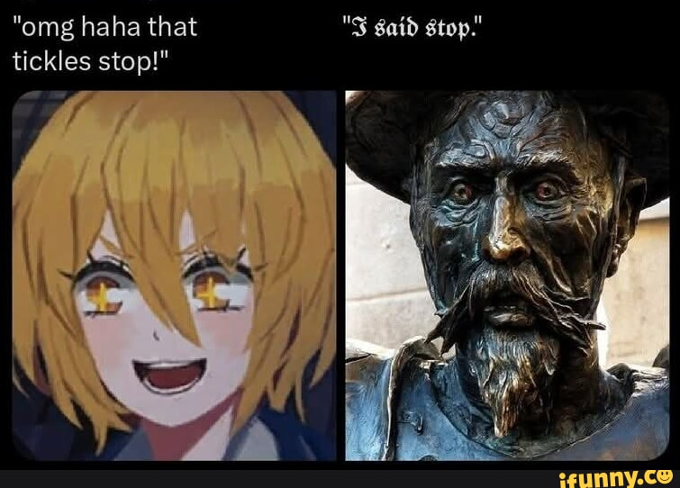 "omg haha that "S Said stop." tickles stop!" - iFunny