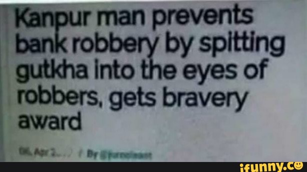 Gutkha memes. Best Collection of funny Gutkha pictures on iFunny