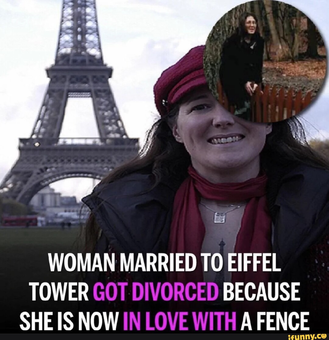 WOMAN MARRIED TO EIFFEL TOWER COT DIVORCED BECAUSE SHE IS NOW LOWE A ...