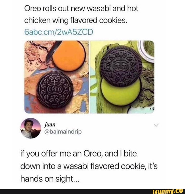 Oreo rolls out new wasabi and hot chicken wing flavored cookies. juan ...