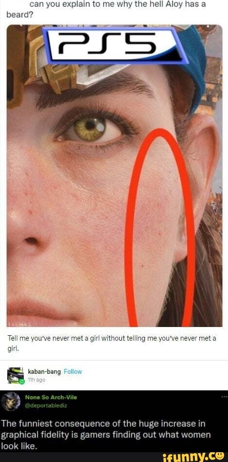 Can you explain to me why the hell Aloy has a beard? Tell me you've ...