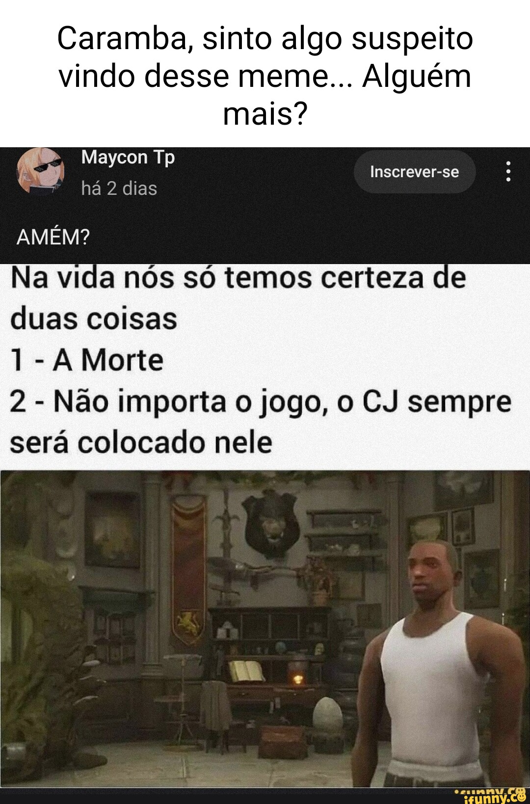 Caramba, sinto algo suspeito vindo desse meme... Alguém mais? Inscrever ...