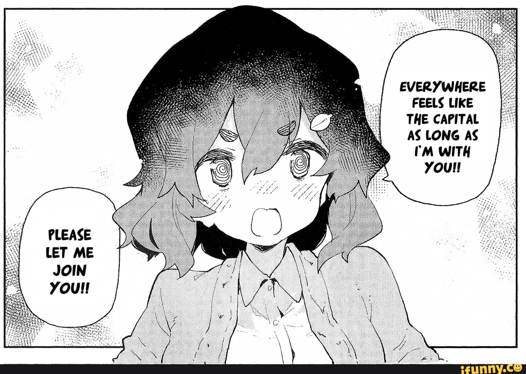 PLEASE LET ME JOIN you!! EVERYWHERE FEELS LIKE THE CAPITAL AS LONG AS ...