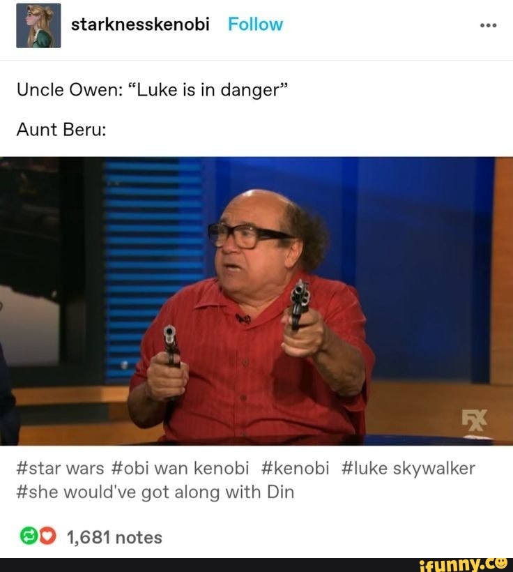 Starknesskenobi Follow Uncle Owen: "Luke is in danger" Aunt Beru: #star ...