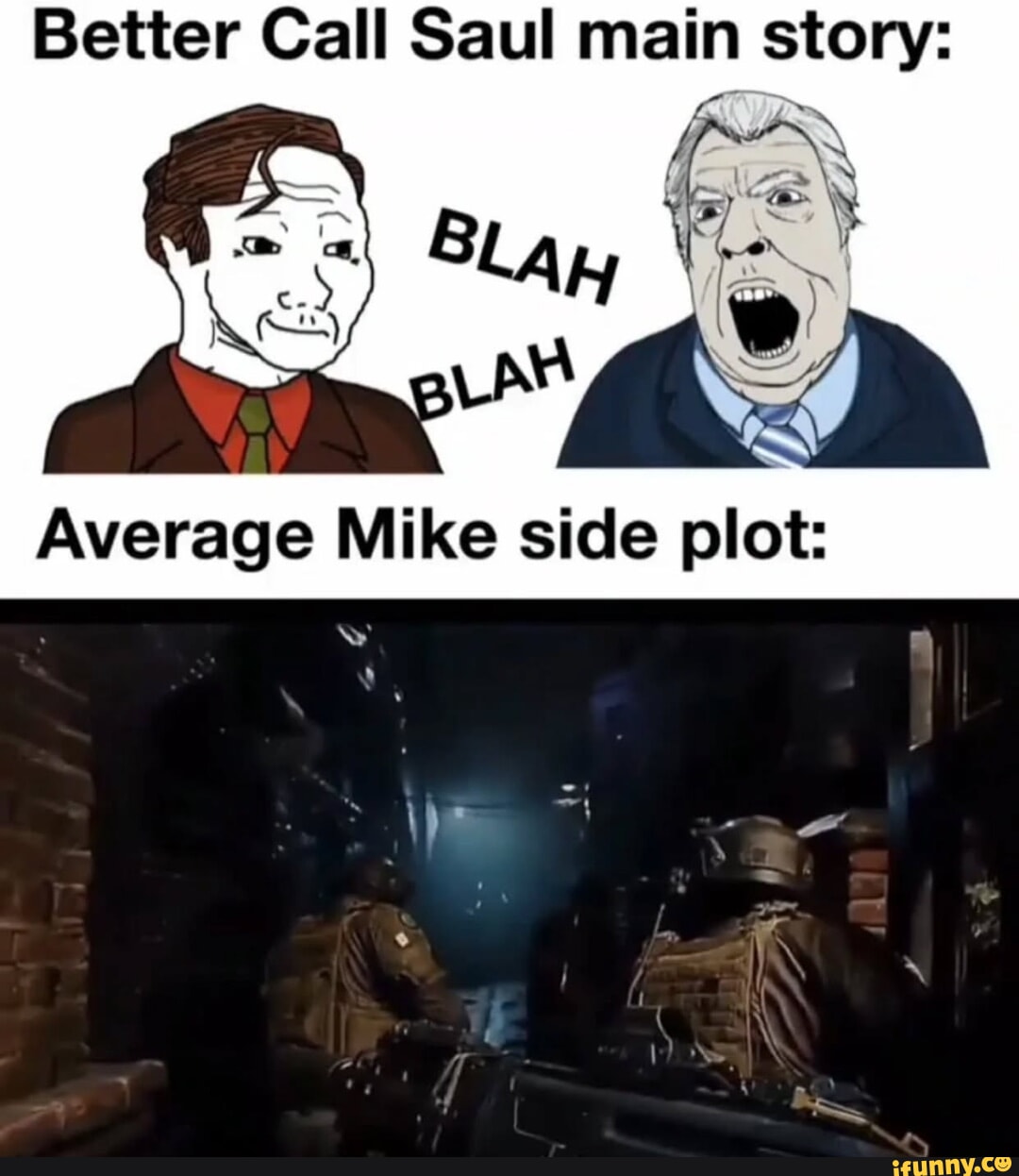 Better Call Saul main story: Average Mike side plot: - iFunny