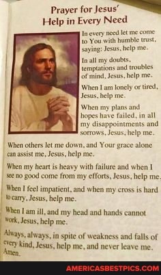 Prayer for Jesus' Help in Every Need Inevery need let me come fo You ...