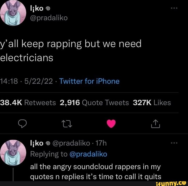 @pradaliko y'all keep rapping but we need electricians - - Twitter for ...