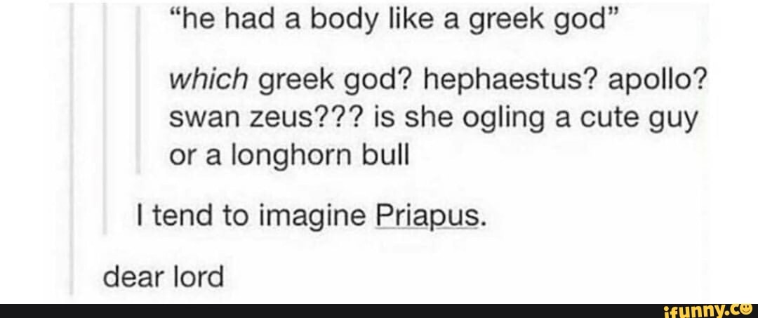 "he had a body like a greek god" which greek god? hephaestus? apollo ...