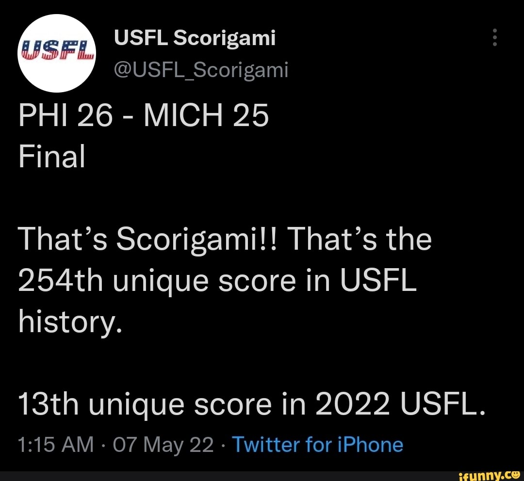 USFL Scorigami @USFL Scorigami PHI 26 - MICH 25 Final That's Scorigami ...
