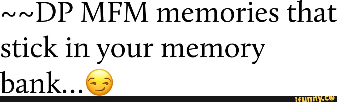 Mfm memes. Best Collection of funny Mfm pictures on iFunny