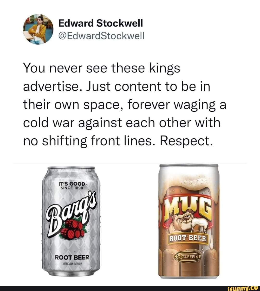 It's true! Name an ad. ♥️ #rootbeer - Edward Stockwell @EdwardStockwell ...