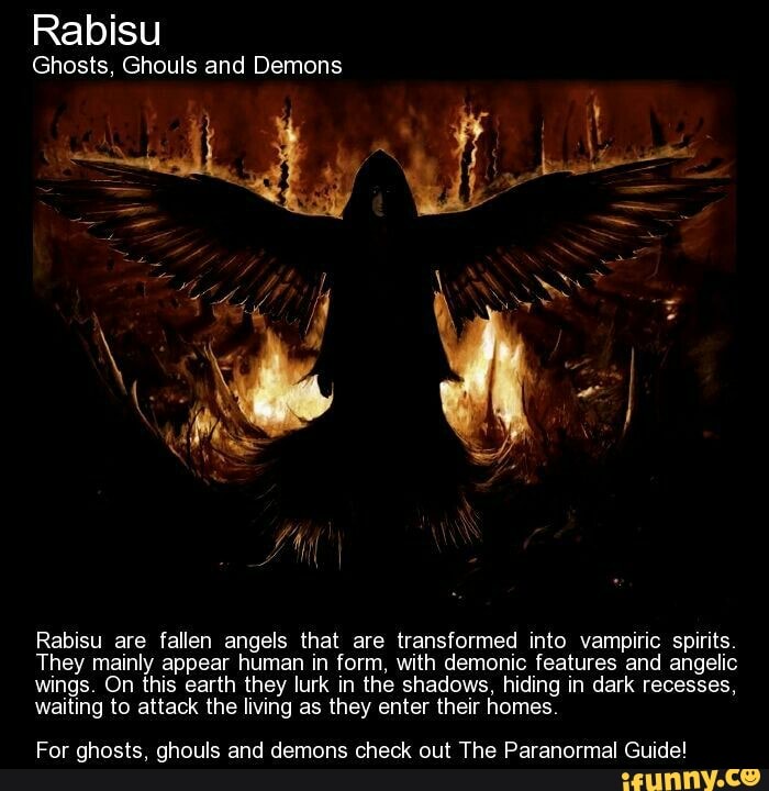 Rabisu Ghosts, Ghouls and Demons Rabisu are fallen angels that are ...