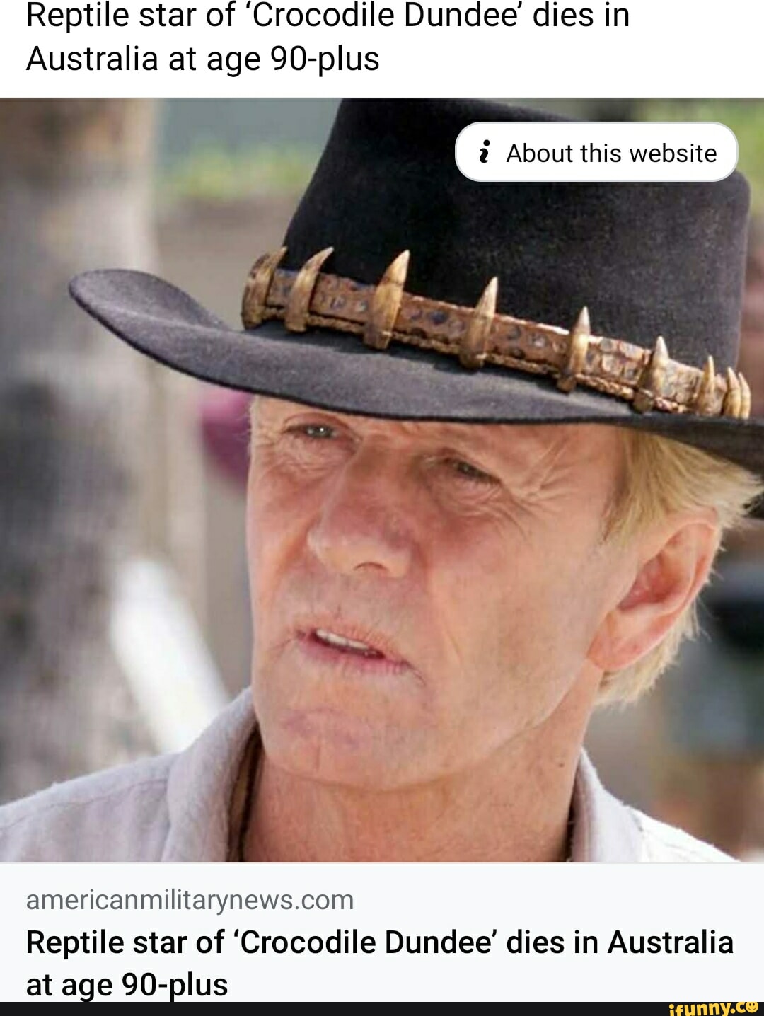 Reptile star of "Crocodile Dundee' dies in Australia at age 90-plus About this website thee ...