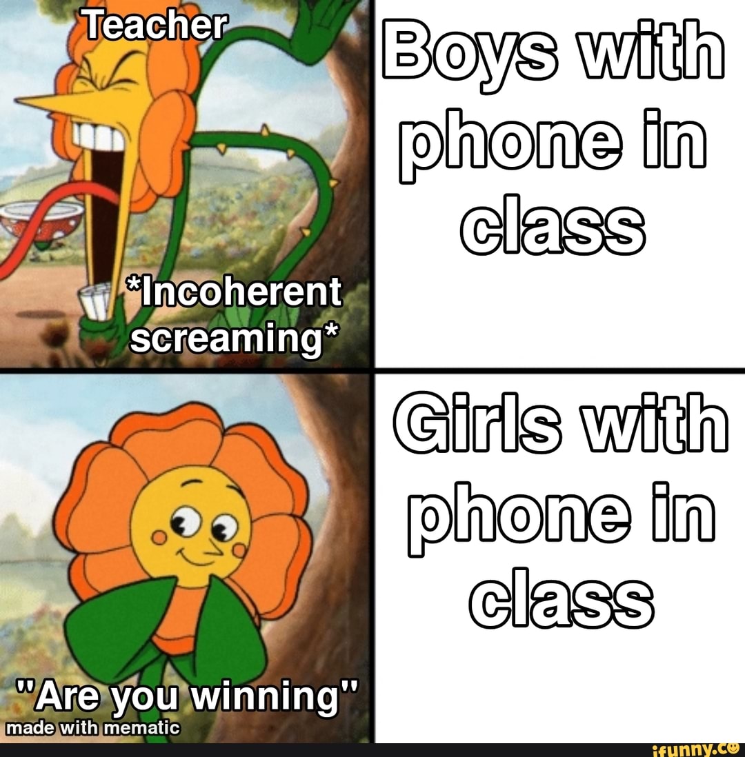 Teacher with in *Incoherent screaming* class "Are you winning" made ...