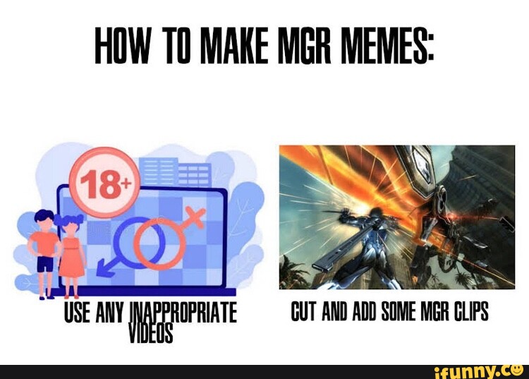 Mgr Memes HOW TO MAKE MGR MEMES: AN GUT AND AO SOME WGR CLS IFunny