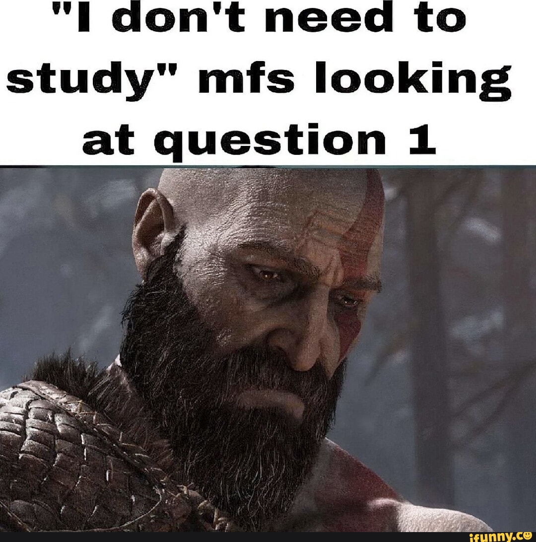 To study" mfs looking at question 1 - iFunny