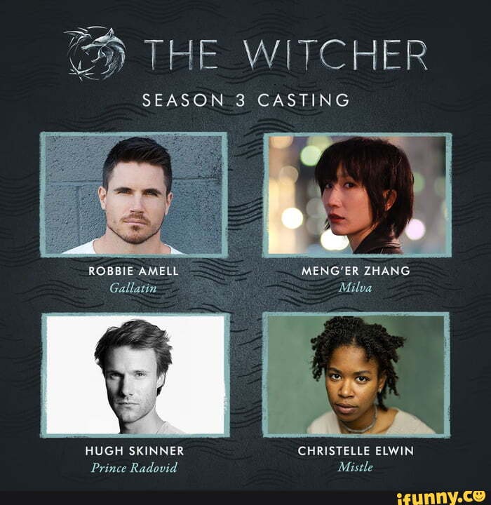 THE WITCHER SEASON 3 CASTING ROBBIE AMELL MENG'ER ZHANG Gallatin: Milva ...