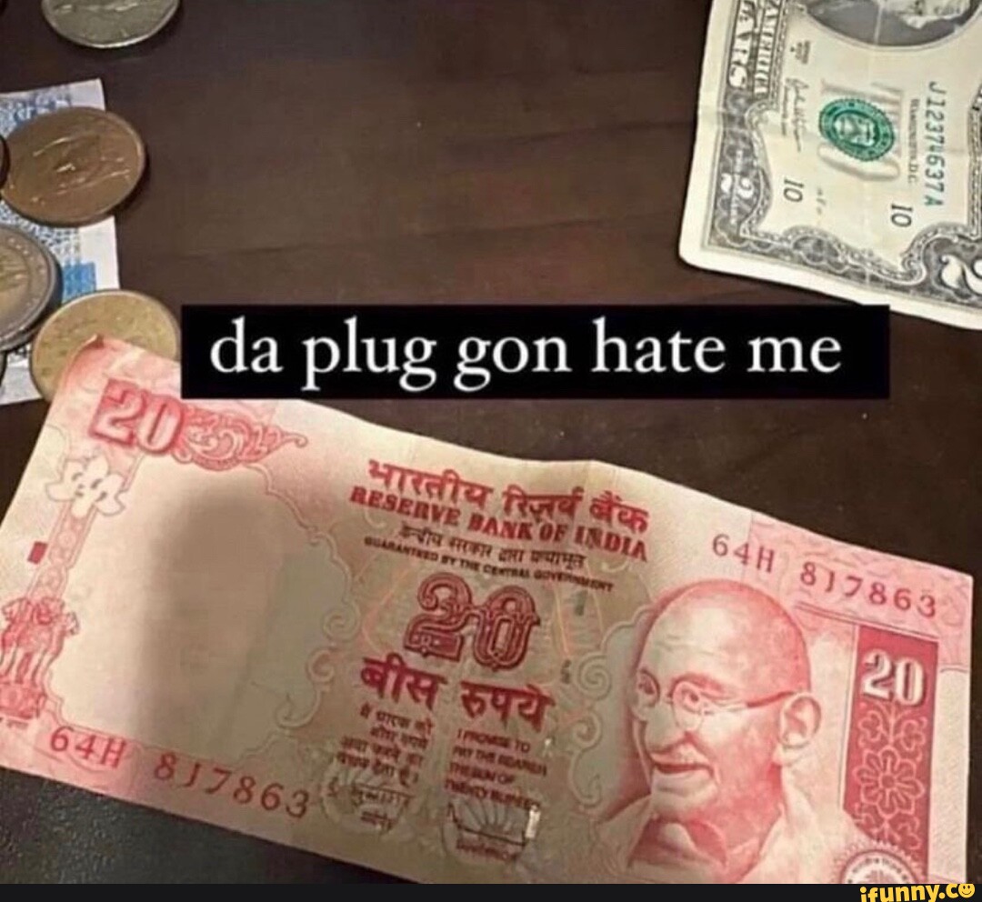 Da plug gon hate me AL - iFunny