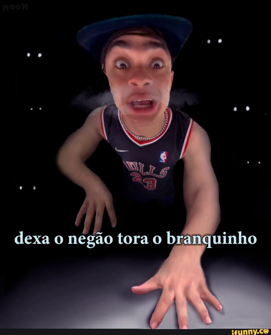 Dexa o negão tora o branquinho - iFunny Brazil