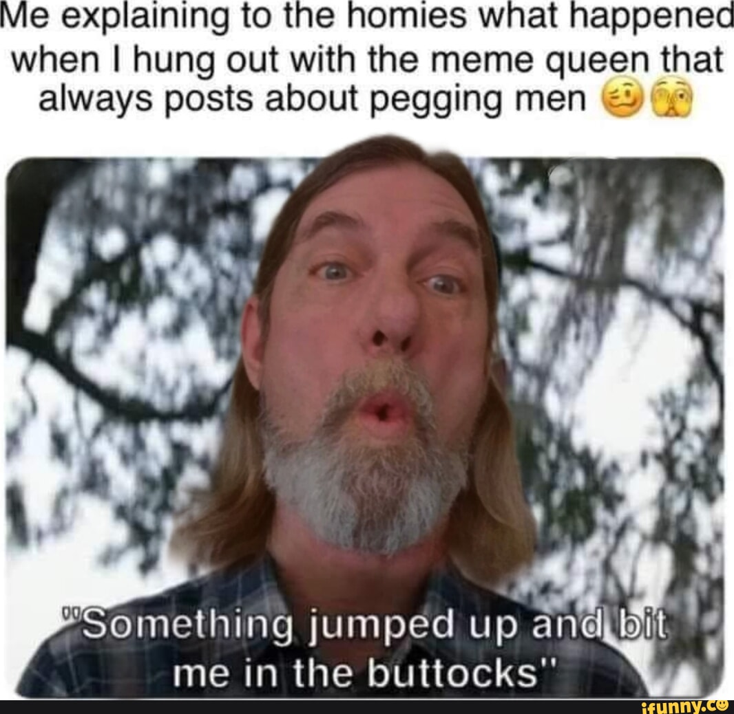 Pegging memes. Best Collection of funny Pegging pictures on iFunny