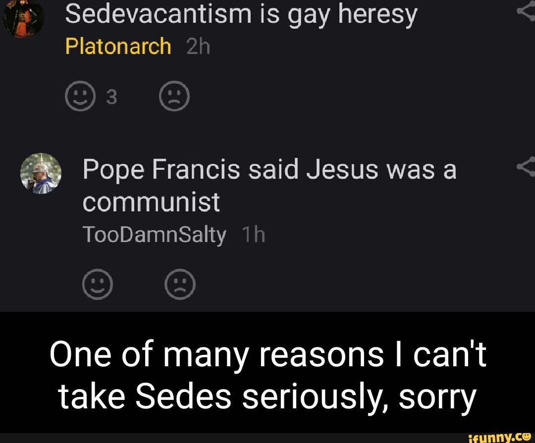 Sedevacantism memes. Best Collection of funny Sedevacantism pictures on ...