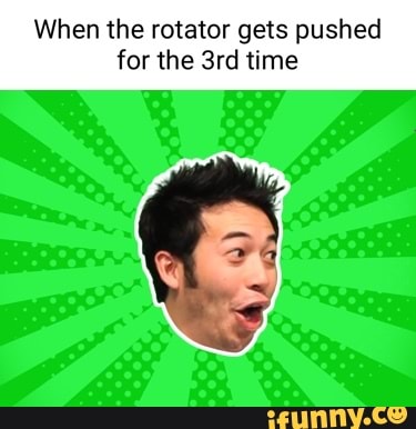 Rotator memes. Best Collection of funny Rotator pictures on iFunny