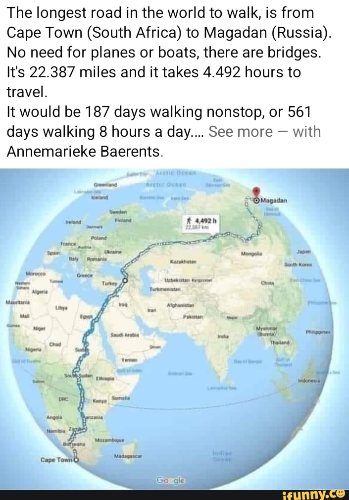The longest road in the world to walk, is from Cape Town (South Africa ...