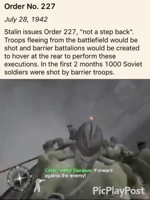 Order No. 227 July 28, 1942 Stalin issues Order 227, "not a step back ...