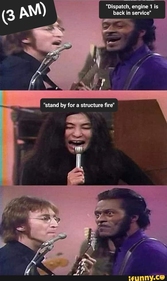 "Dispatch, engine 1 is (3 IN back in service" "stand by for a structure ...