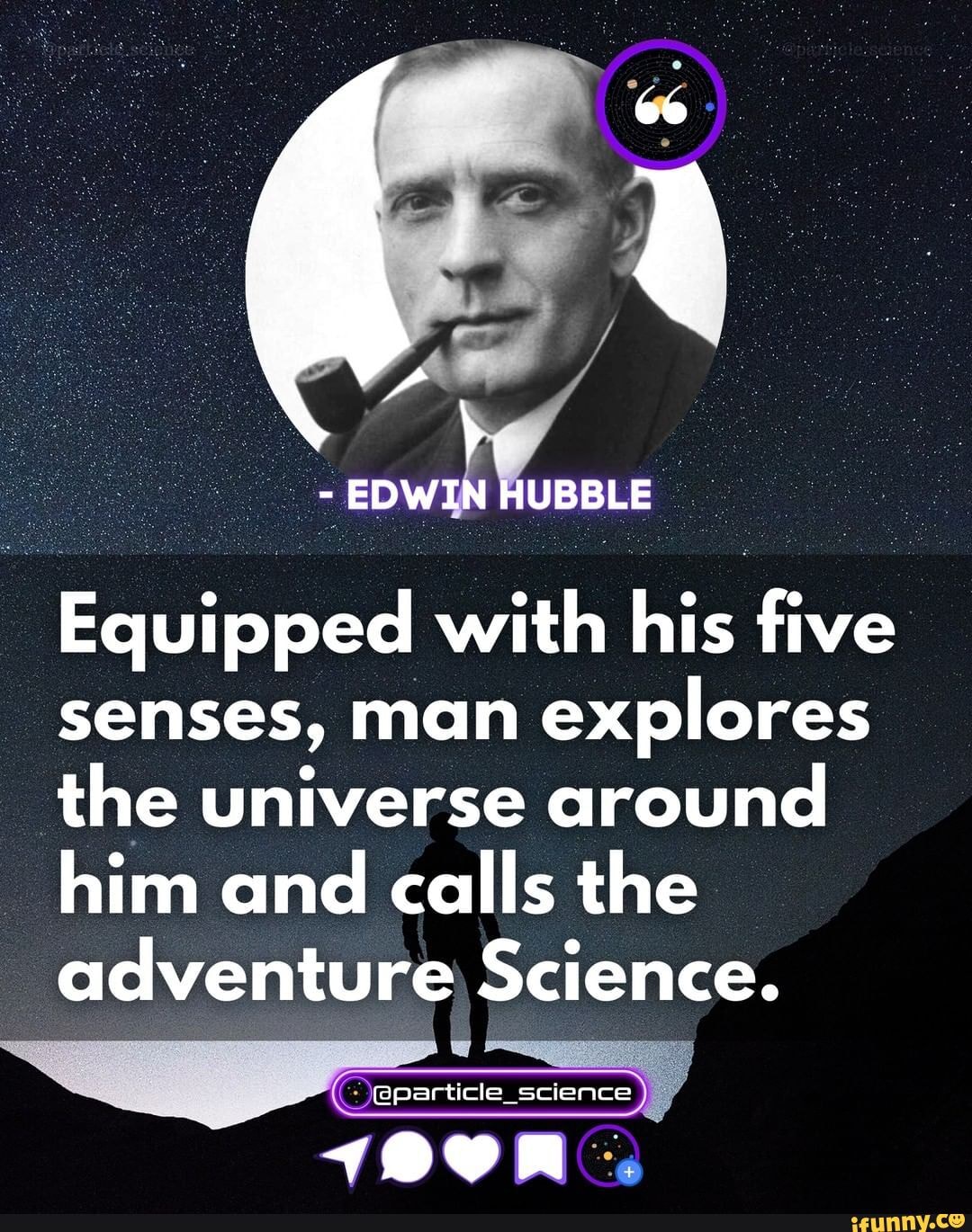 6 6 - EDWIN HUBBLE Equipped with his five senses, man explores the ...