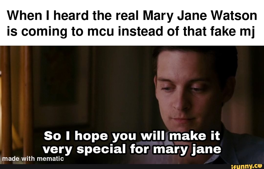 When heard the real Mary Jane Watson is coming to mcu instead of that ...