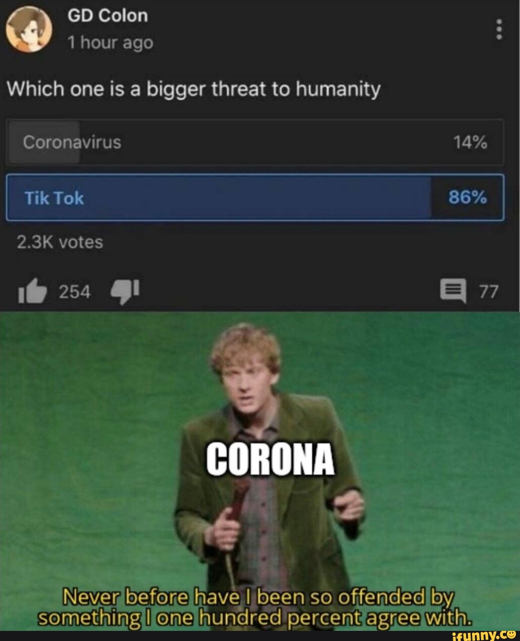 GD Colon 1 hour ago Which one is a bigger threat to humanity ...