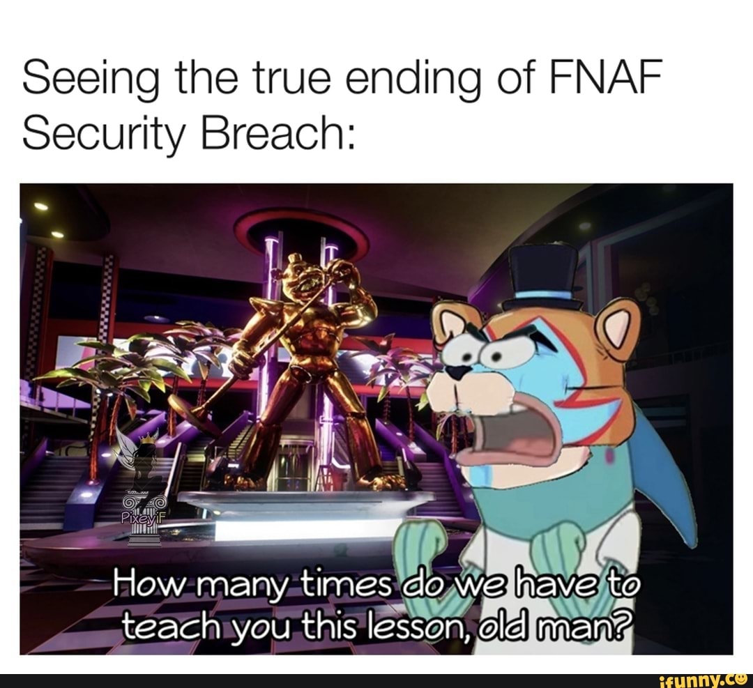 Seeing the true ending of FNAF Security Breach: How many times do we ...
