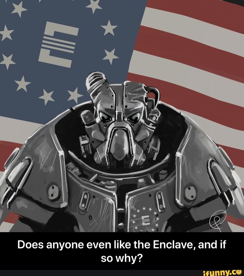 Does anyone even like the Enclave, and if so why? - Does anyone even ...