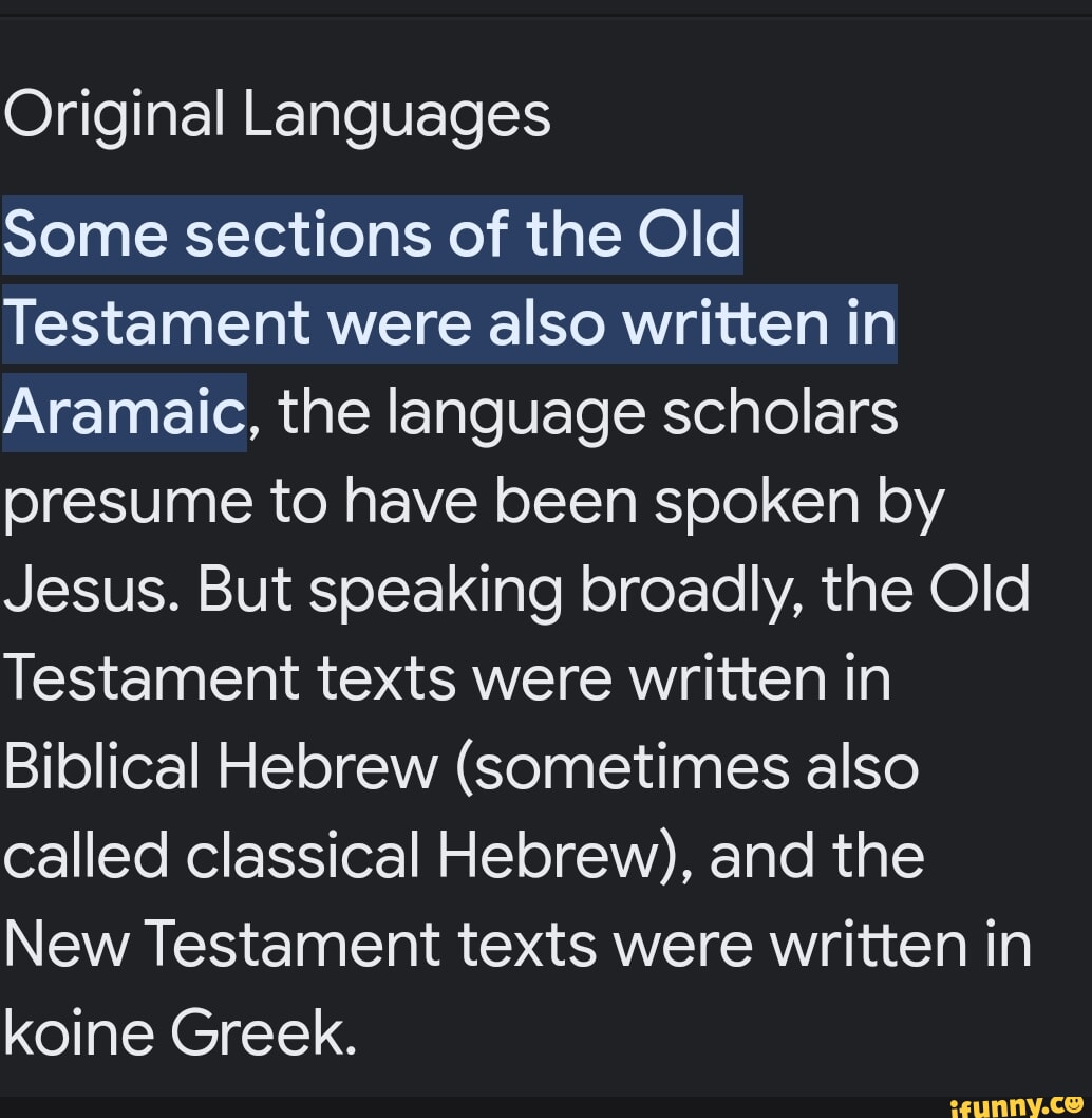 Original Languages Some sections of the Old Testament were also written ...