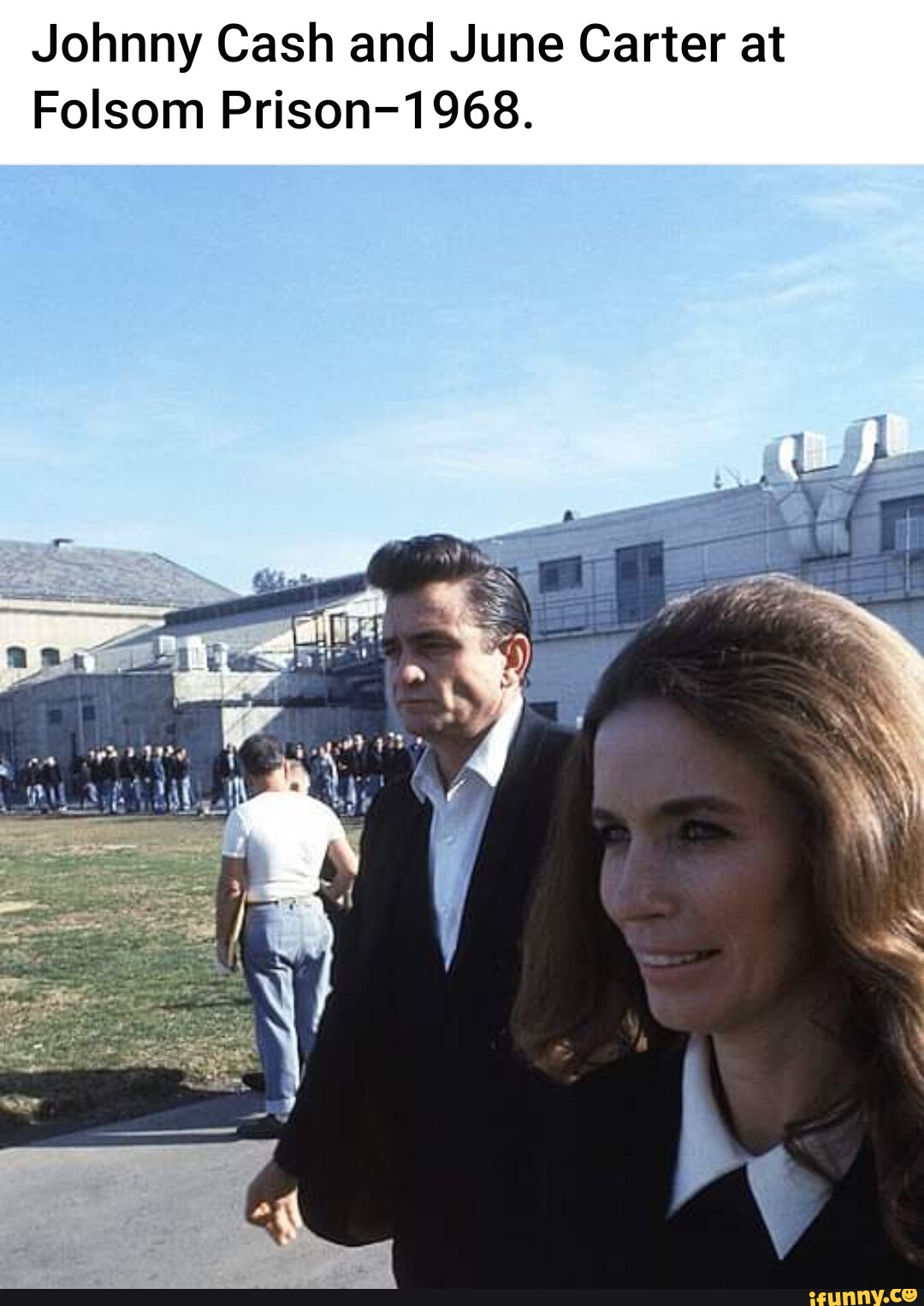 Johnny Cash and June Carter at Folsom Prison-1968. - iFunny