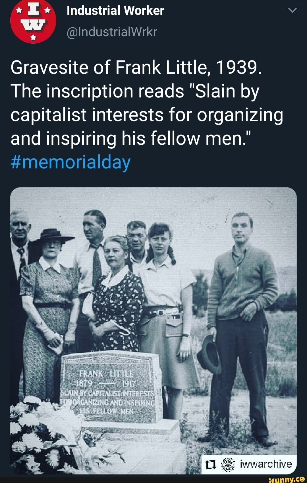 * l * Industrial Worker v v @Industrialerr Gravesite of Frank Little ...