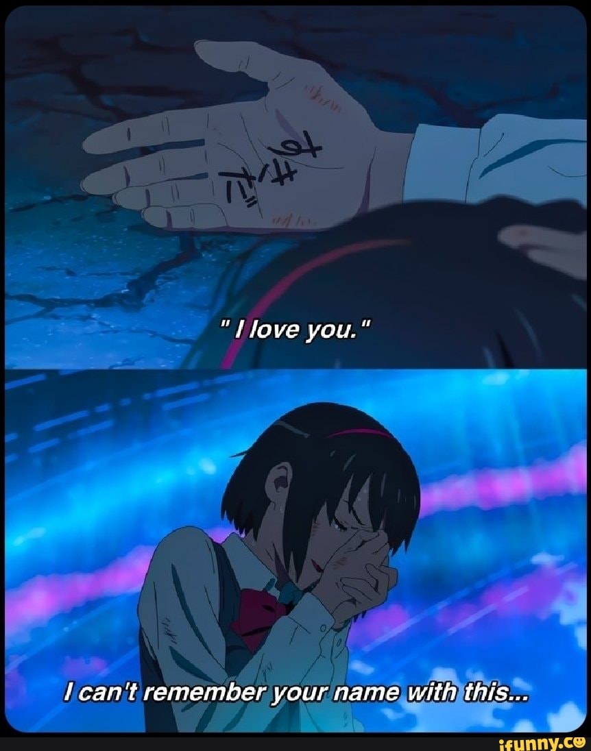 Ove you." /cant remember your name with this... - iFunny