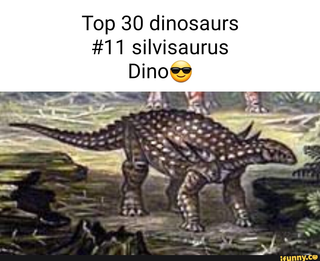 Silvisaurus memes. Best Collection of funny Silvisaurus pictures on iFunny