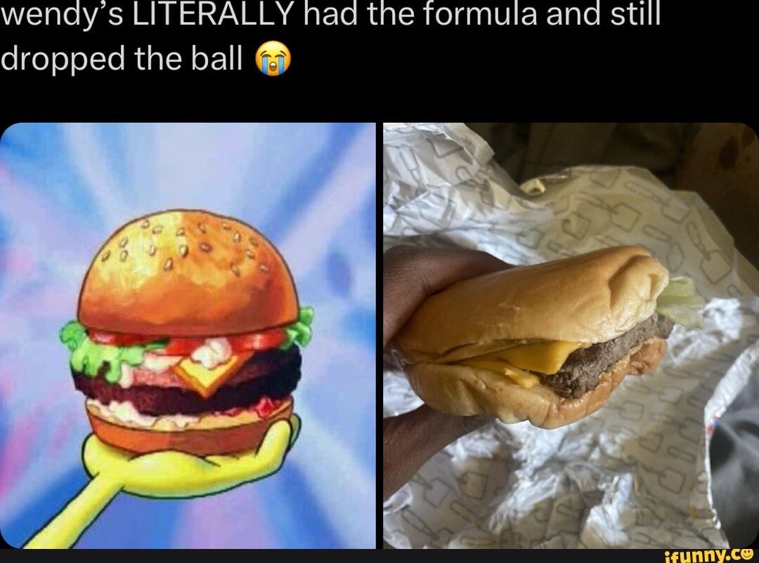 Wenay's LITERALLY had the tormula anc still dropped the ball - iFunny